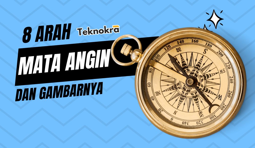 8 Arah Mata Angin dan Gambar Arah Mata Angin – Teknokra.com