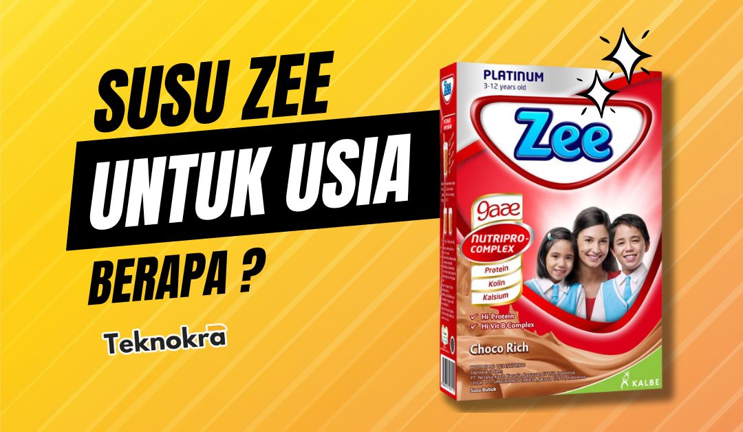 Susu Zee Untuk Usia Berapa? Jangan Sampai Salah Pilih. – Teknokra.com