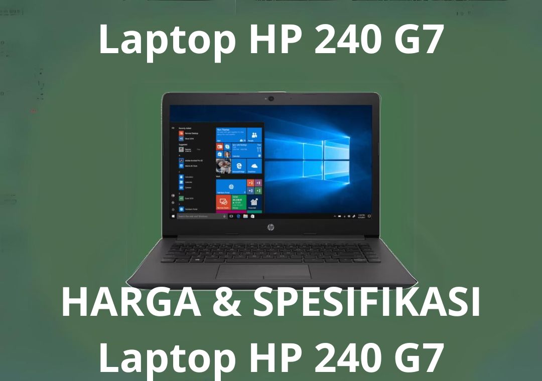 Harga Laptop HP 240 G7 & Spesifikasi – Teknokra.com