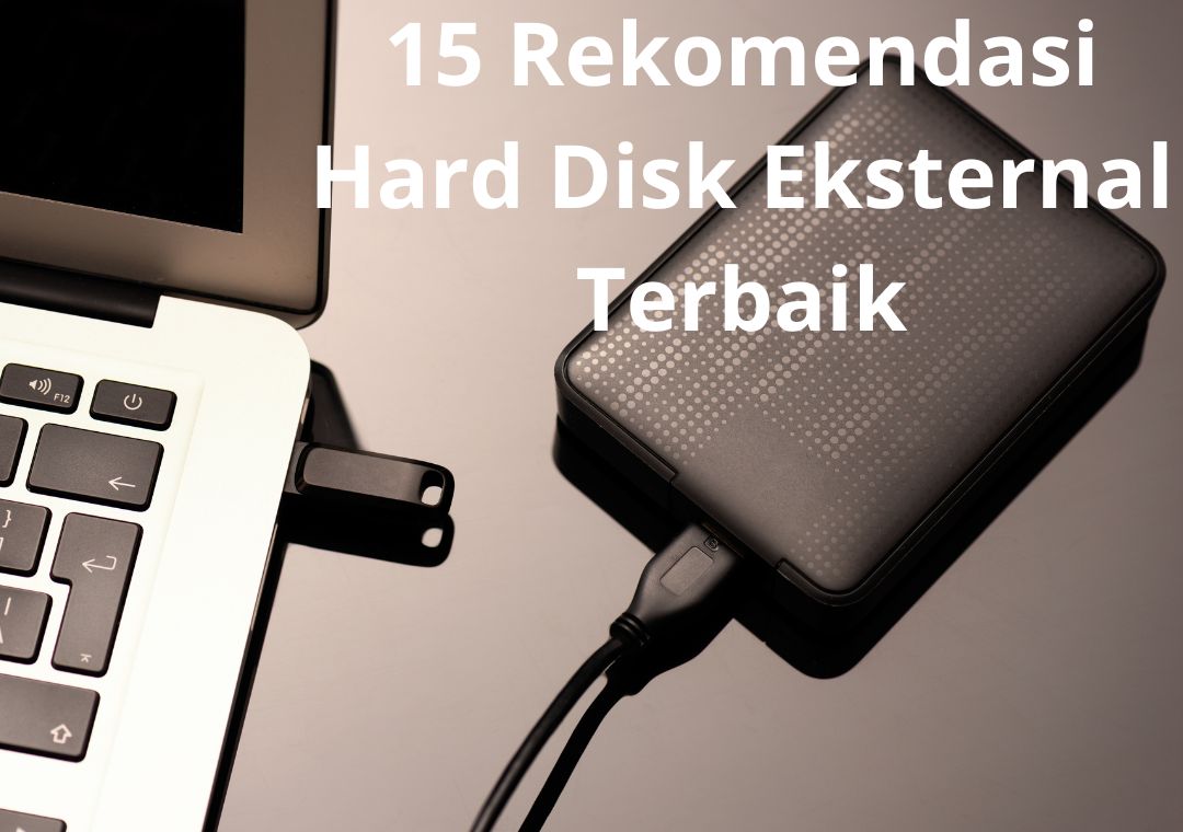 15 Rekomendasi Hard Disk Eksternal Terbaik – Teknokra.com