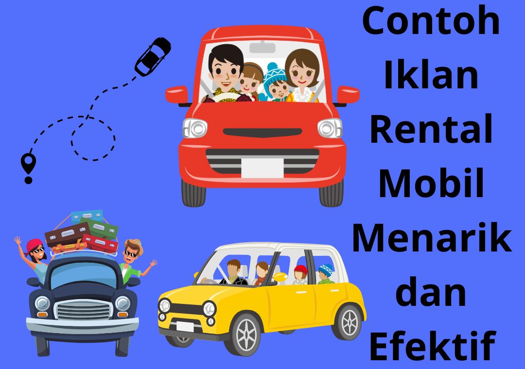 Contoh Iklan Rental Mobil Menarik dan Efektif – Teknokra.com
